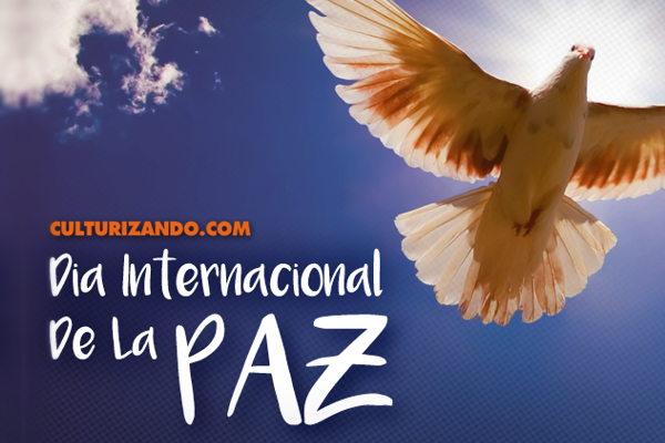 Día Internacional de la Paz | Culturizando